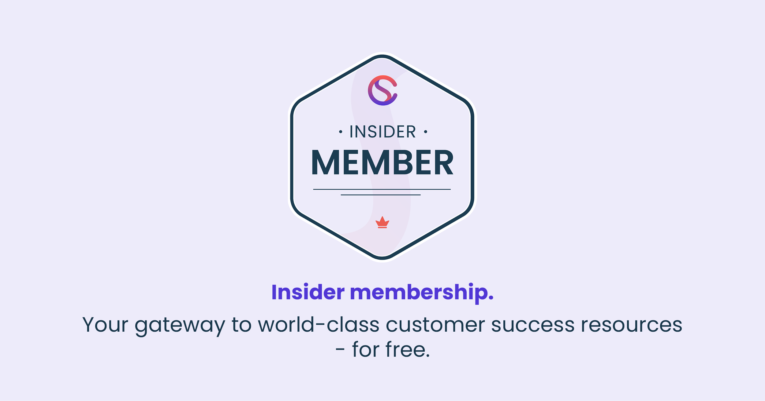 Free Customer Success Membership - Become an Insider