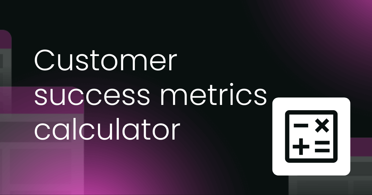 Customer success metrics calculator | Free download