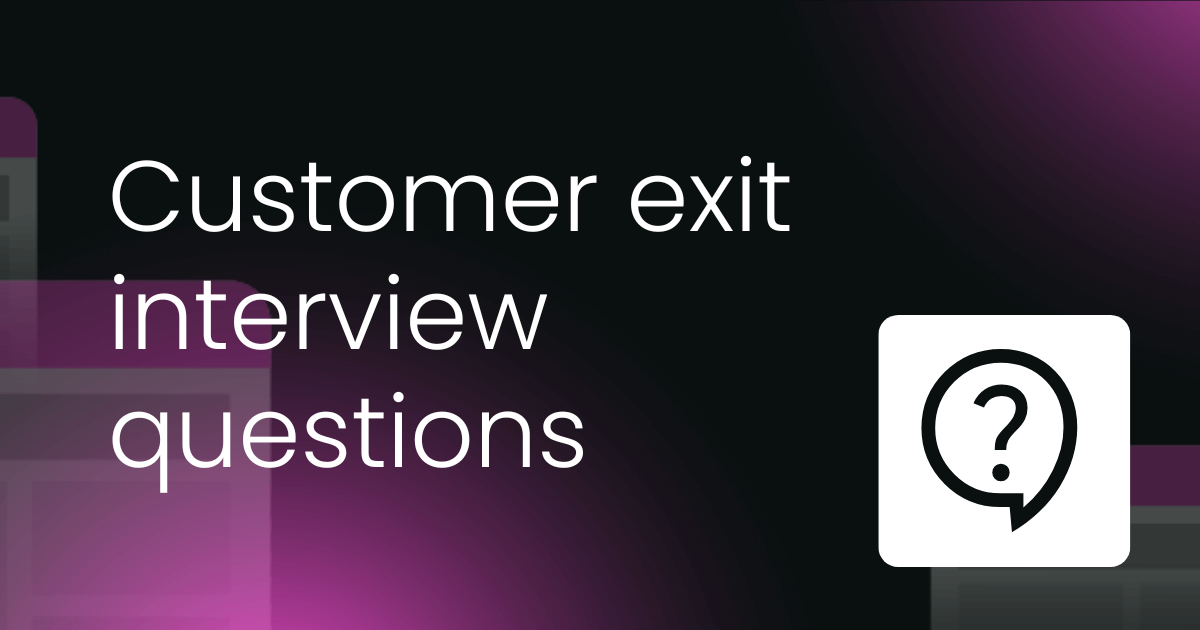 Customer exit interview questions
