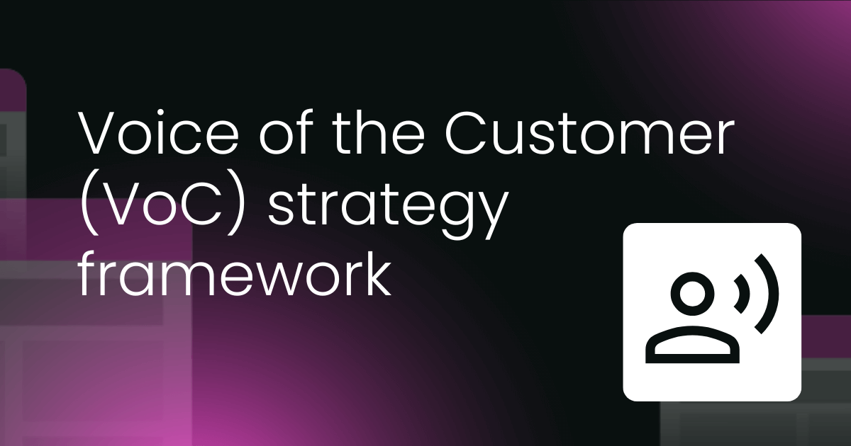 Voice of the Customer (VoC) strategy framework