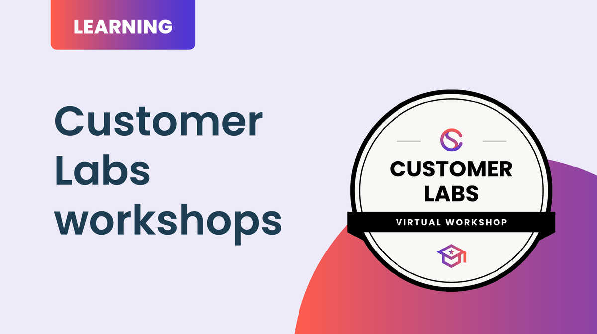 Customer Labs workshops