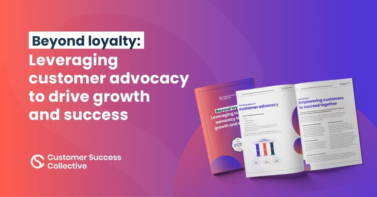 Beyond loyalty: Leveraging customer advocacy to drive growth and success