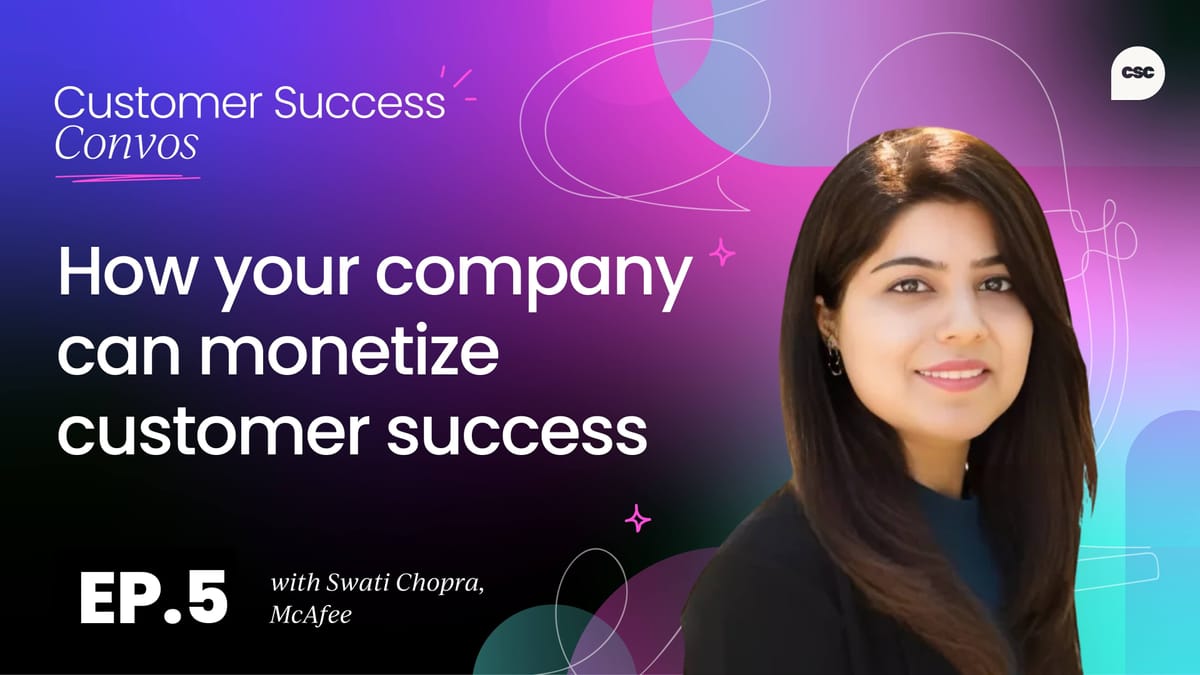 How your company can monetize customer success